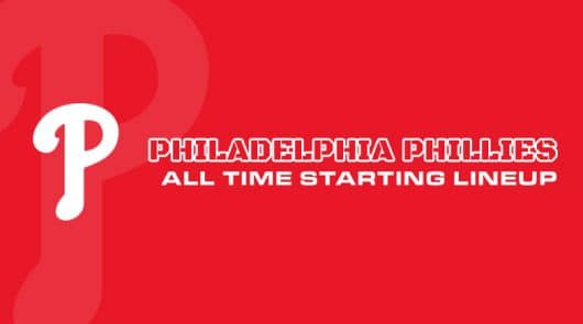 Philadelphia Phillies All-Time Starting Lineup/ Roster