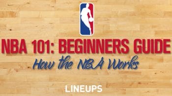 NBA 101: Beginner's Guide to How the NBA Works