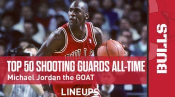 Top 50 Shooting Guards of All-Time: MJ and Kobe Lead the Pack