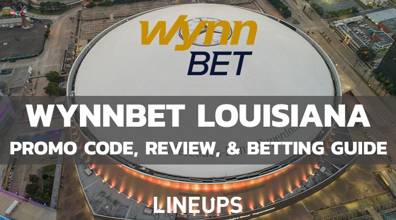 WynnBet Louisiana Launch Date and Promo Code Updates (June, 2026)